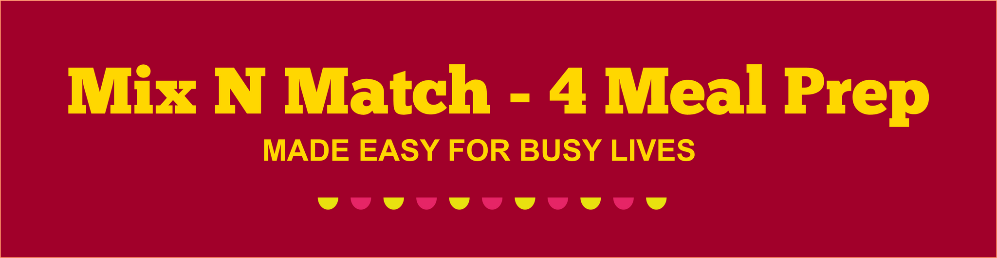MIX AND MATCH 4 MEAL PLAN